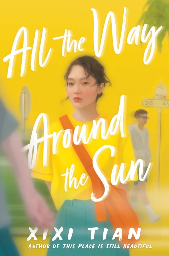 ARC Review: All the Way Around the Sun by Xixi Tian – Down the Rabbit Hole